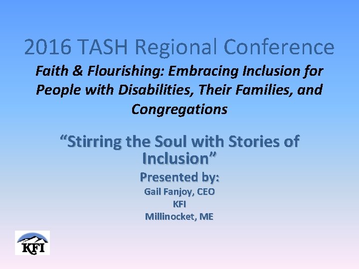 2016 TASH Regional Conference Faith Flourishing Embracing Inclusion