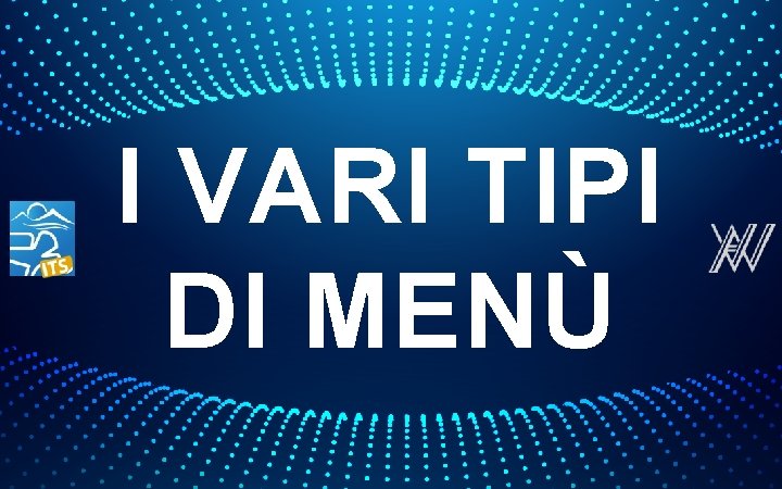 I VARI TIPI DI MEN I VARI TIPI