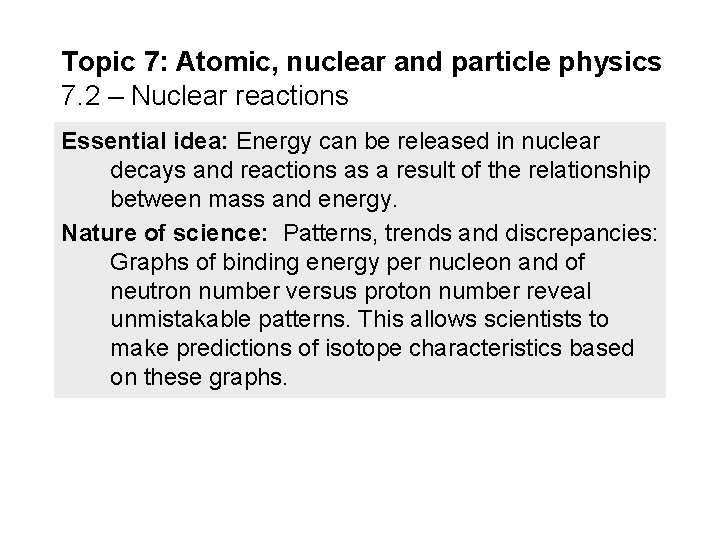 Topic 7 Atomic nuclear and particle physics 7