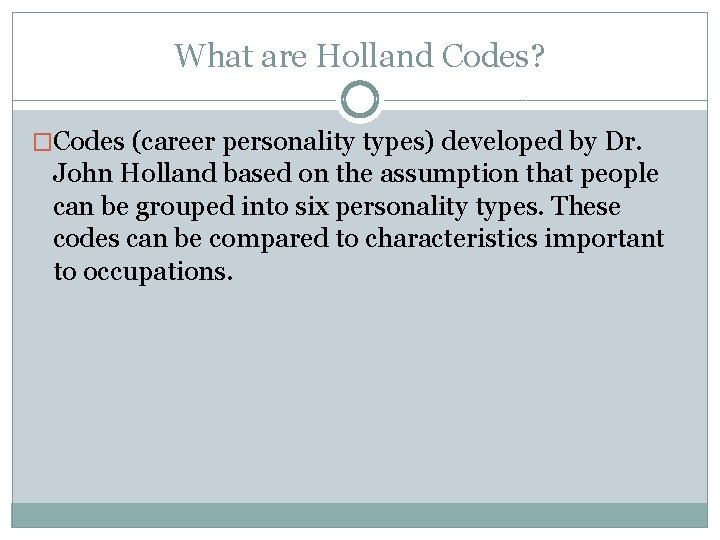 Holland Codes OBJECTIVE 1 02 CRITIQUE INDIVIDUAL CHARACTERISTICSTRAITS
