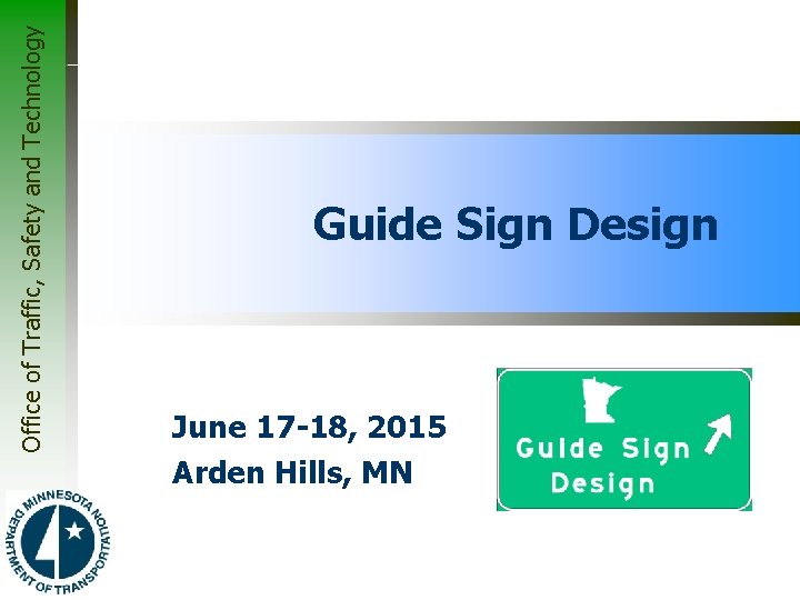 Office of Traffic Safety and Technology Guide Sign