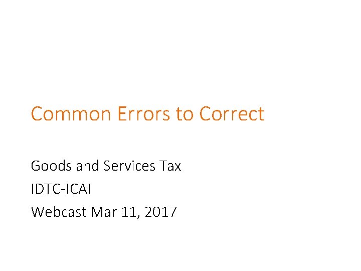 Common Errors to Correct Goods and Services Tax