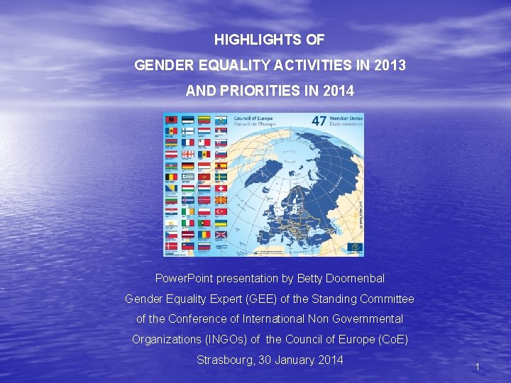 HIGHLIGHTS OF GENDER EQUALITY ACTIVITIES IN 2013 AND