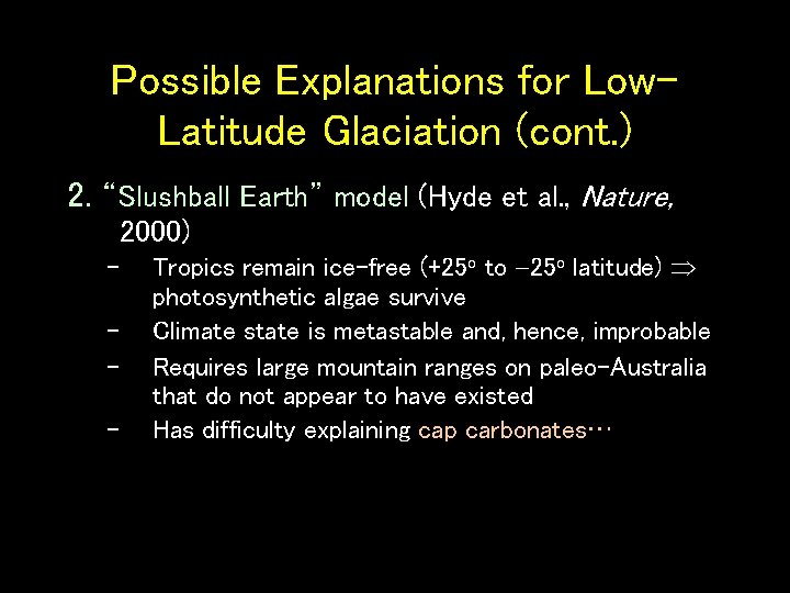 Snowball Earth 202 Before talking about Snowball Earth