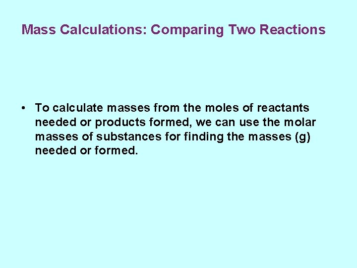 Information Given by Chemical Equations A balanced chemical