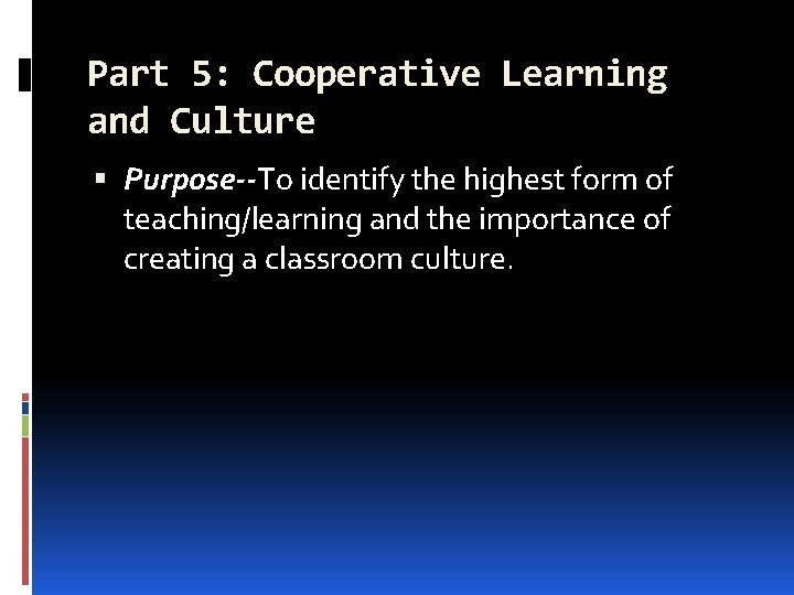 Part 5 Cooperative Learning and Culture PurposeTo identify
