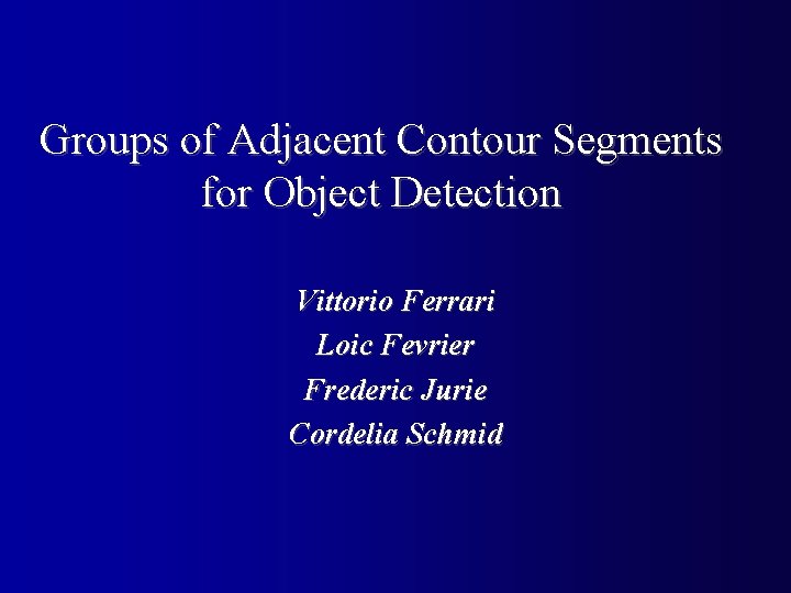 Groups of Adjacent Contour Segments for Object Detection