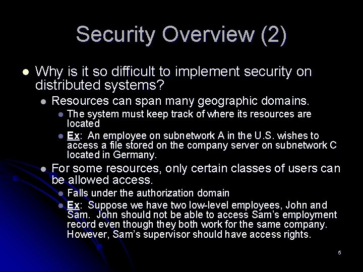 Security in Distributed Systems A look at Globus