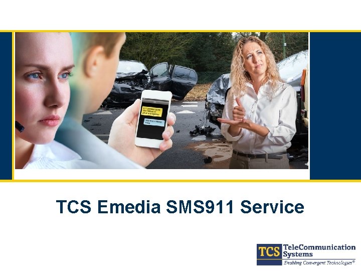 TCS Emedia SMS 911 Service Current Regulatory Environment