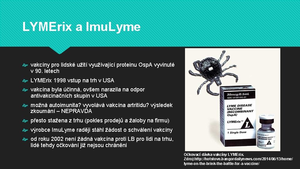 ASPEKTY VVOJE VAKCNY PROTI LYMESK BORRELIZE VE VETERINRNM