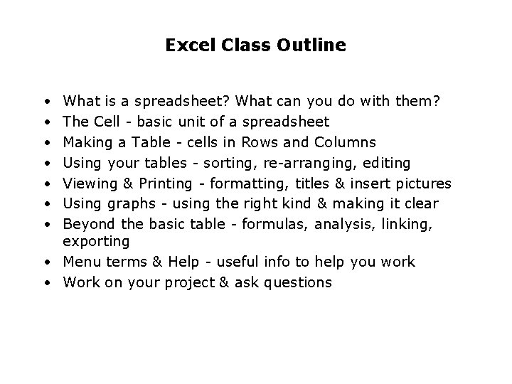 Excel Class Outline What is a spreadsheet What