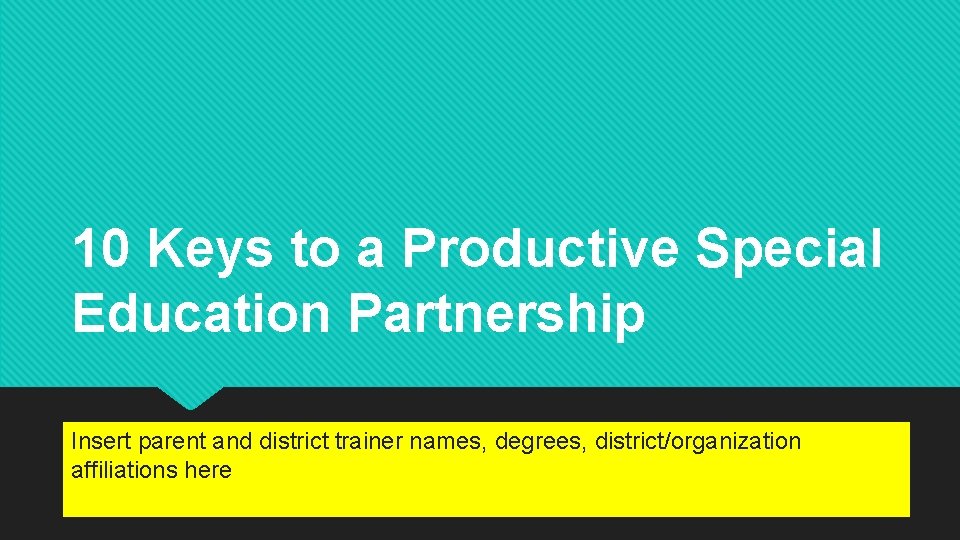 10 Keys to a Productive Special Education Partnership