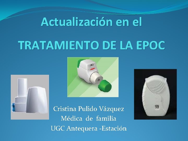 Actualizacin en el TRATAMIENTO DE LA EPOC Cristina