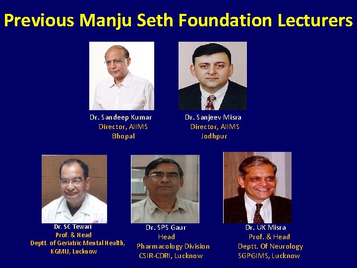 Previous Manju Seth Foundation Lecturers Dr Sandeep Kumar