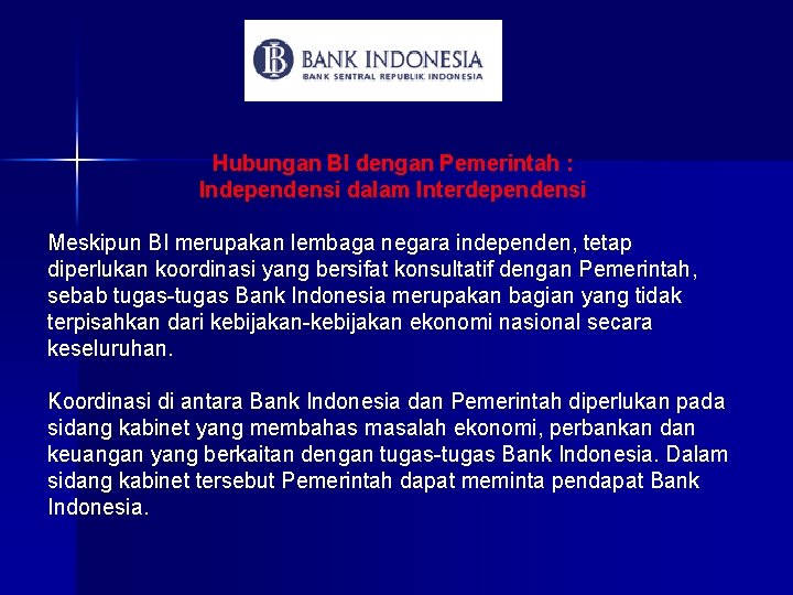 Hubungan BI dengan Pemerintah Independensi dalam Interdependensi Meskipun