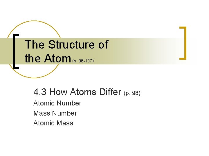 The Structure of the Atom p 86 107
