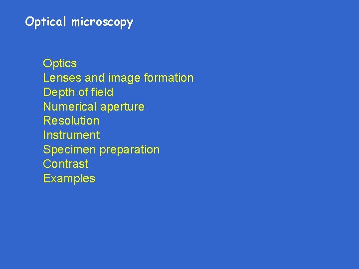 Optical microscopy Optics Lenses and image formation Depth