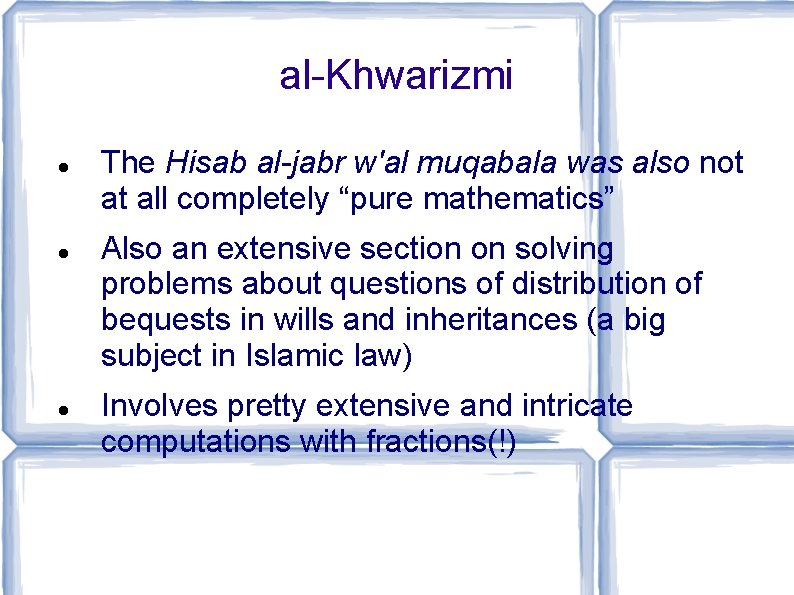 Islamic Mathematics an Overview MATH 110 2 Algebra