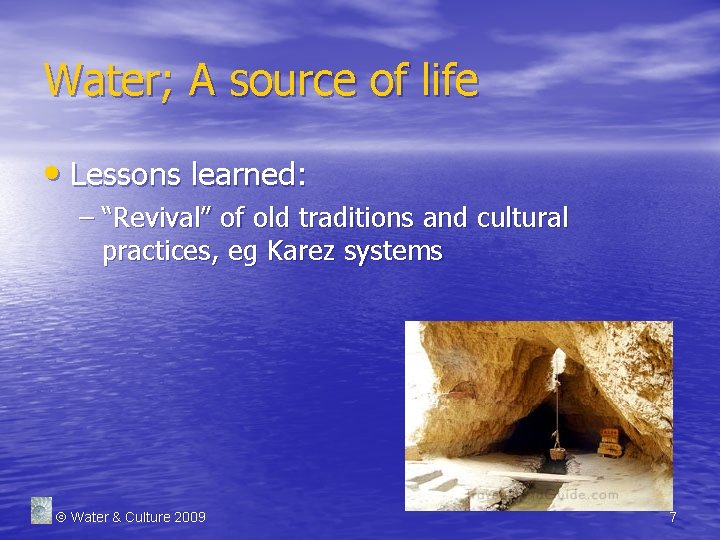 Water Culture 2009 1 Key message Cultural diversity