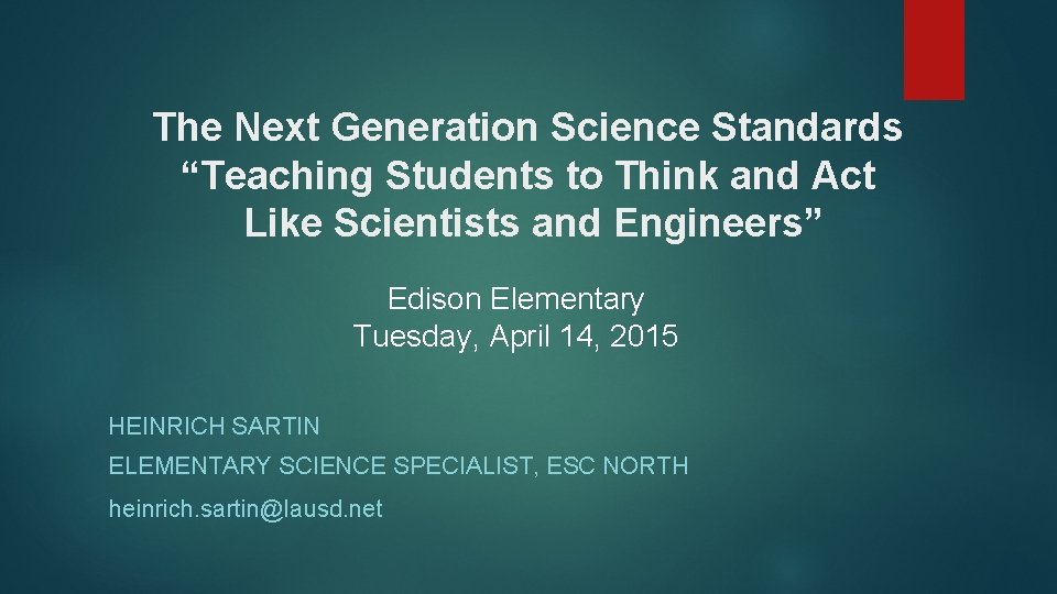 The Next Generation Science Standards Teaching Students to