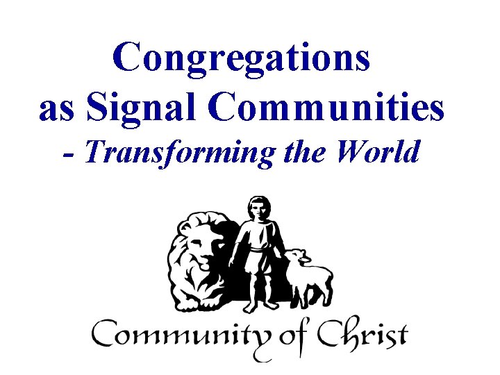 Congregations as Signal Communities Transforming the World So
