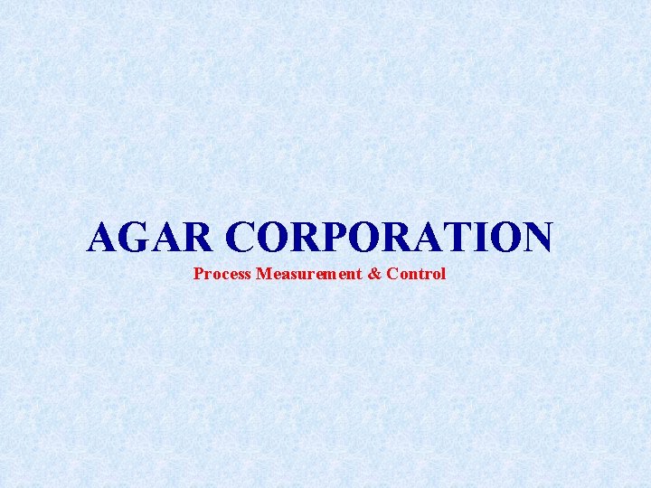 AGAR CORPORATION Process Measurement Control MultiPhase Measurement Options