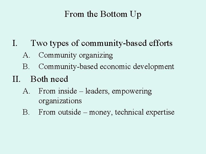 Community Organizing I From the Bottom Up II
