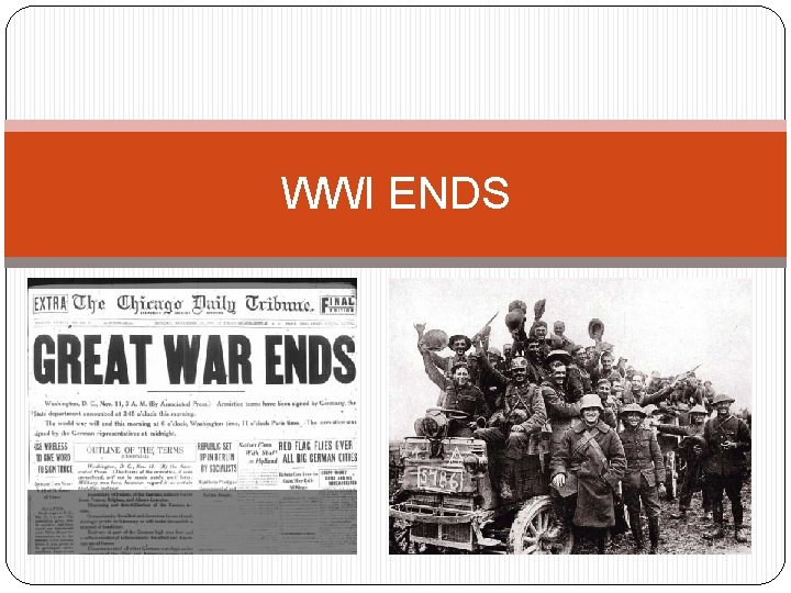 WWI ENDS TURNING TIDES OF 1917KIND OF Eastern