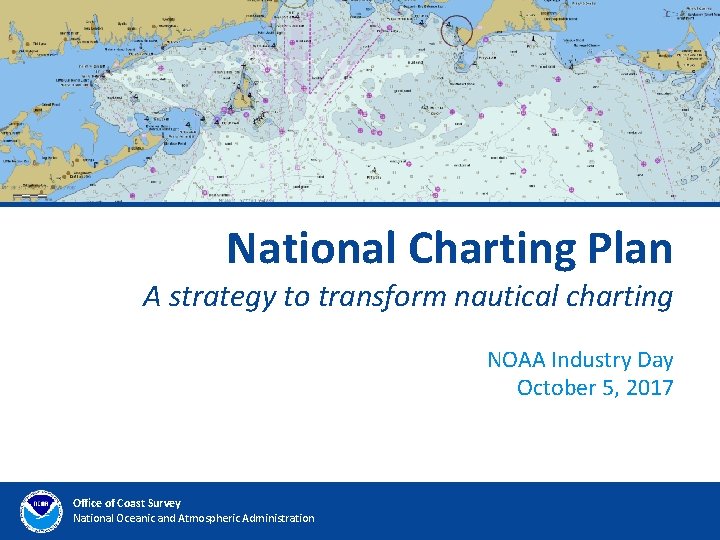 National Charting Plan A strategy to transform nautical