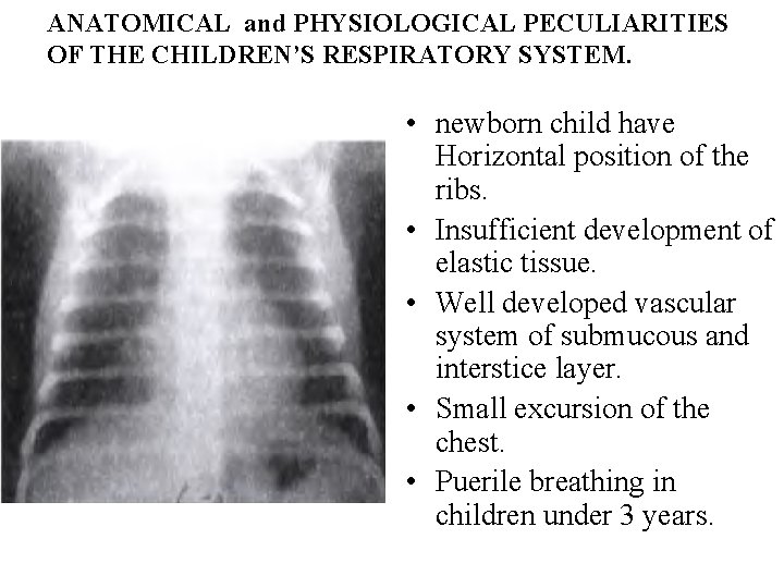 ANATOMICAL and PHYSIOLOGICAL PECULIARITIES OF THE CHILDRENS RESPIRATORY
