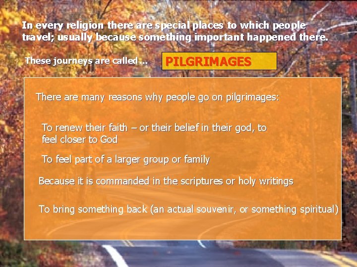 We are learning about pilgrimages and special journeys
