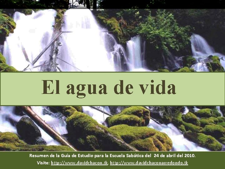 El agua de vida Resumen de la Gua
