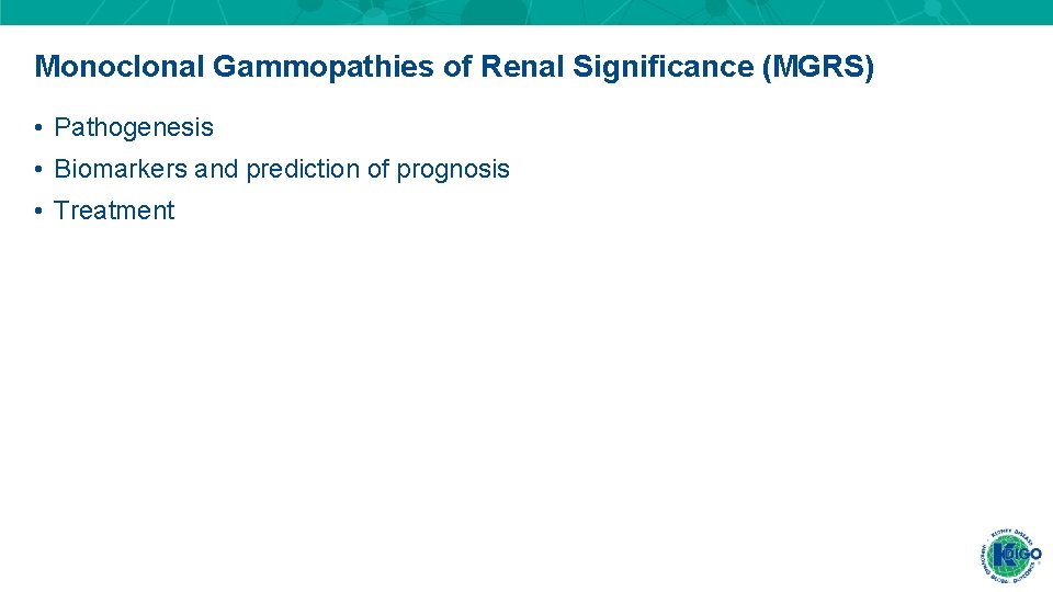 MANAGEMENT AND TREATMENT OF GLOMERULAR DISEASES MEMBRANOPROLIFERATIVE ...
