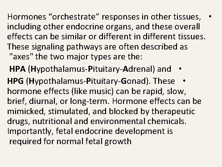 Lecture Objectives Understanding of hormone types Understanding of
