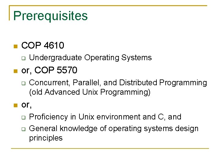 Course Overview Sarah Diesburg Bobby Roy COP 5641