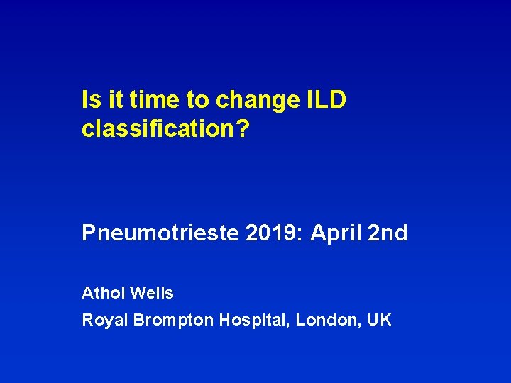 Is it time to change ILD classification Pneumotrieste