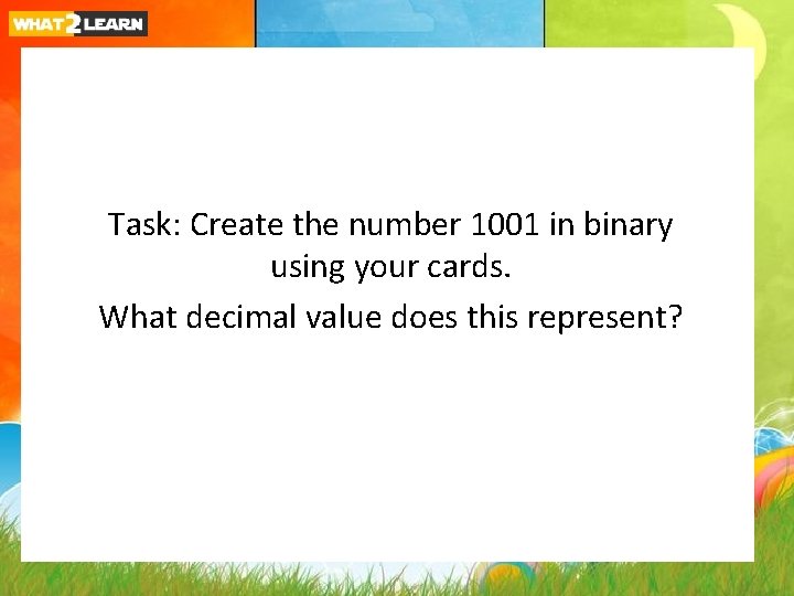 Learning Objectives 1 To understand how computers see