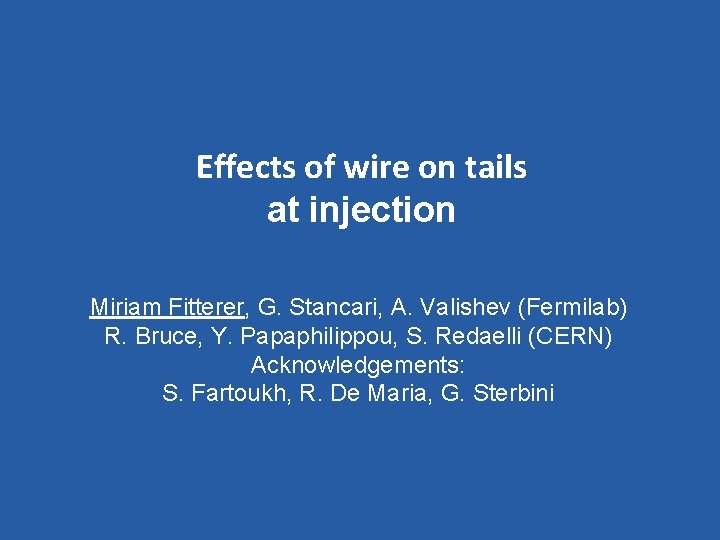 LARP Effects of wire on tails at injection
