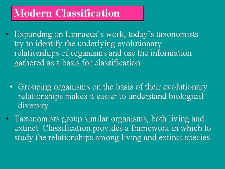 Taxonomy and Classification Why Classify Biologists want to