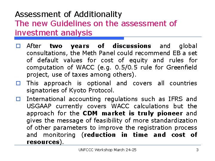 Assessment of Additionality o New Guidelines o Lessons