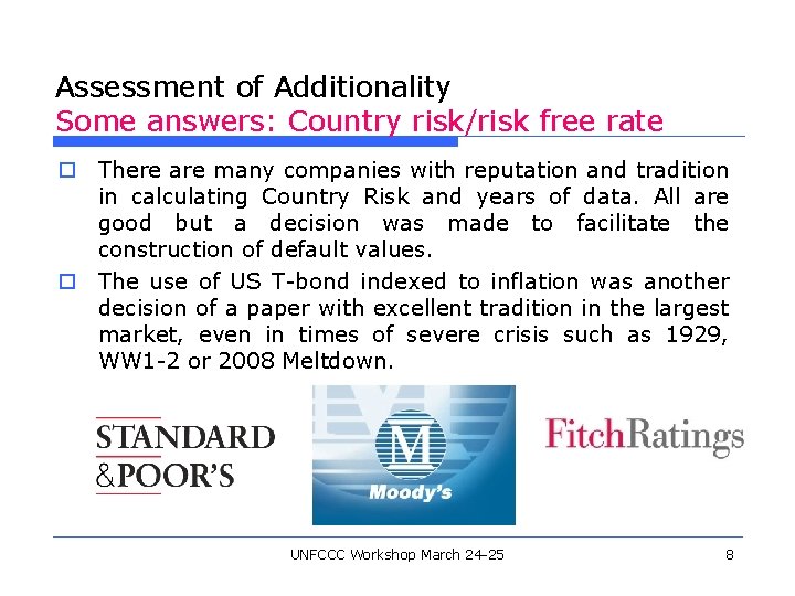 Assessment of Additionality o New Guidelines o Lessons