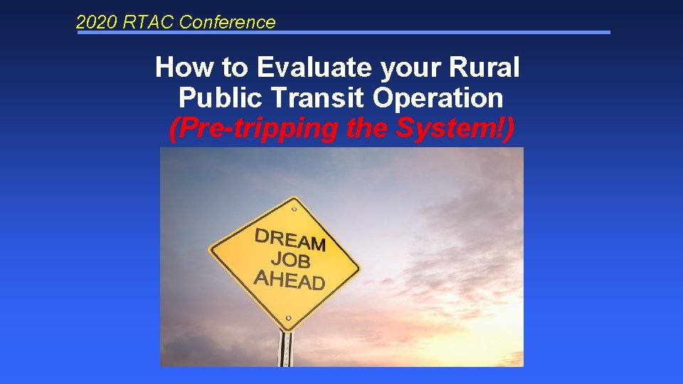 2020 RTAC Conference How to Evaluate your Rural