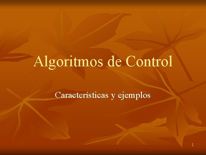 Algoritmos de Control Caractersticas y ejemplos 1 Algoritmos