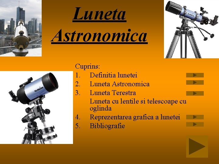 Luneta Astronomica Cuprins 1 Definitia lunetei 2 Luneta