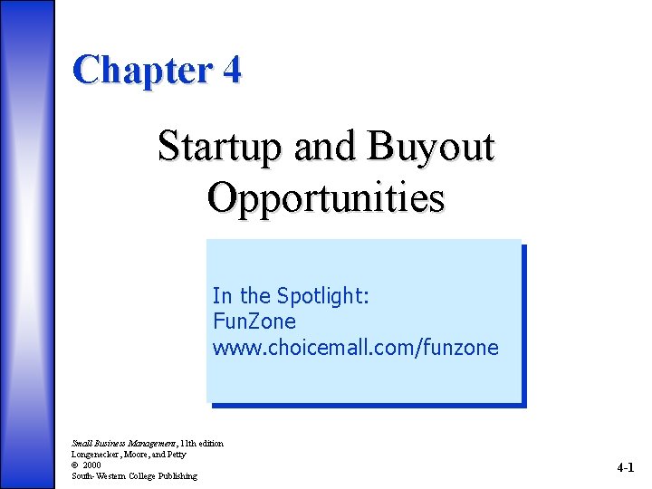 Chapter 4 Startup and Buyout Opportunities In the