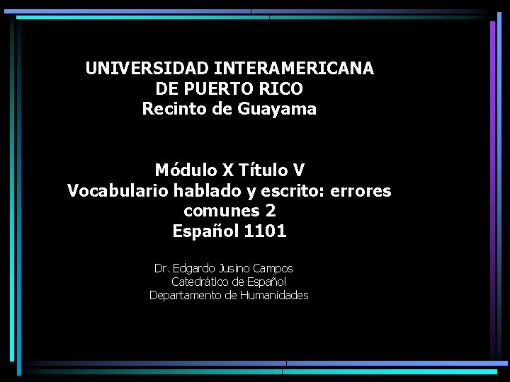 UNIVERSIDAD INTERAMERICANA DE PUERTO RICO Recinto de Guayama