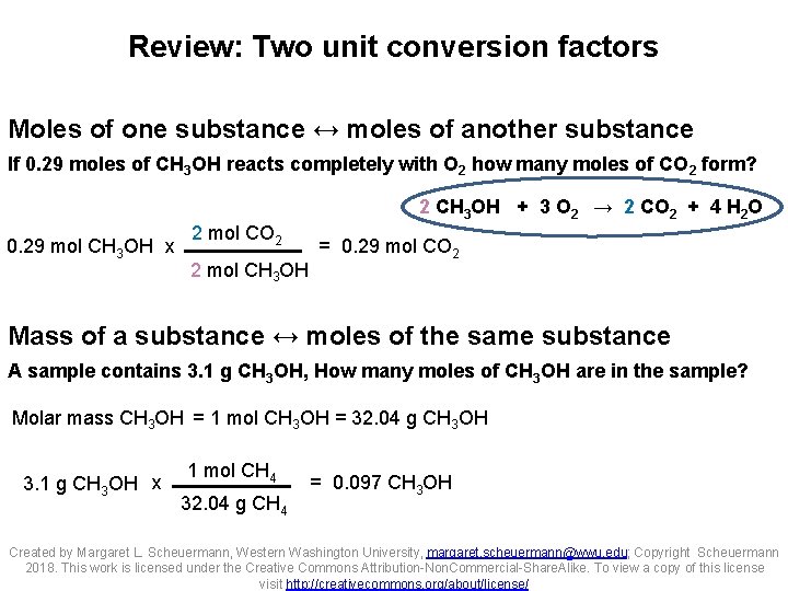 Review Two unit conversion factors Moles of one