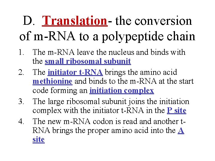 Protein Synthesis A Transcriptionthe process by which DNA
