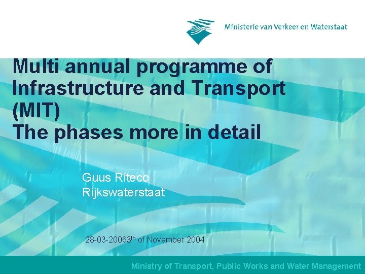 Multi annual programme of Infrastructure and Transport MIT