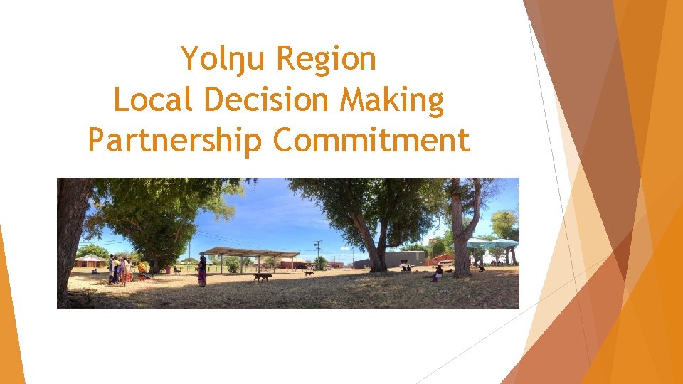Yolu Region Local Decision Making Partnership Commitment What